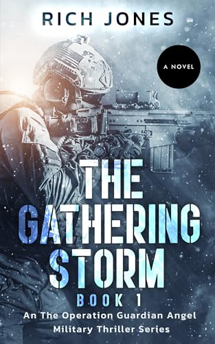 The Gathering Storm, Book 1: An Operation Guardian Angel Military ...