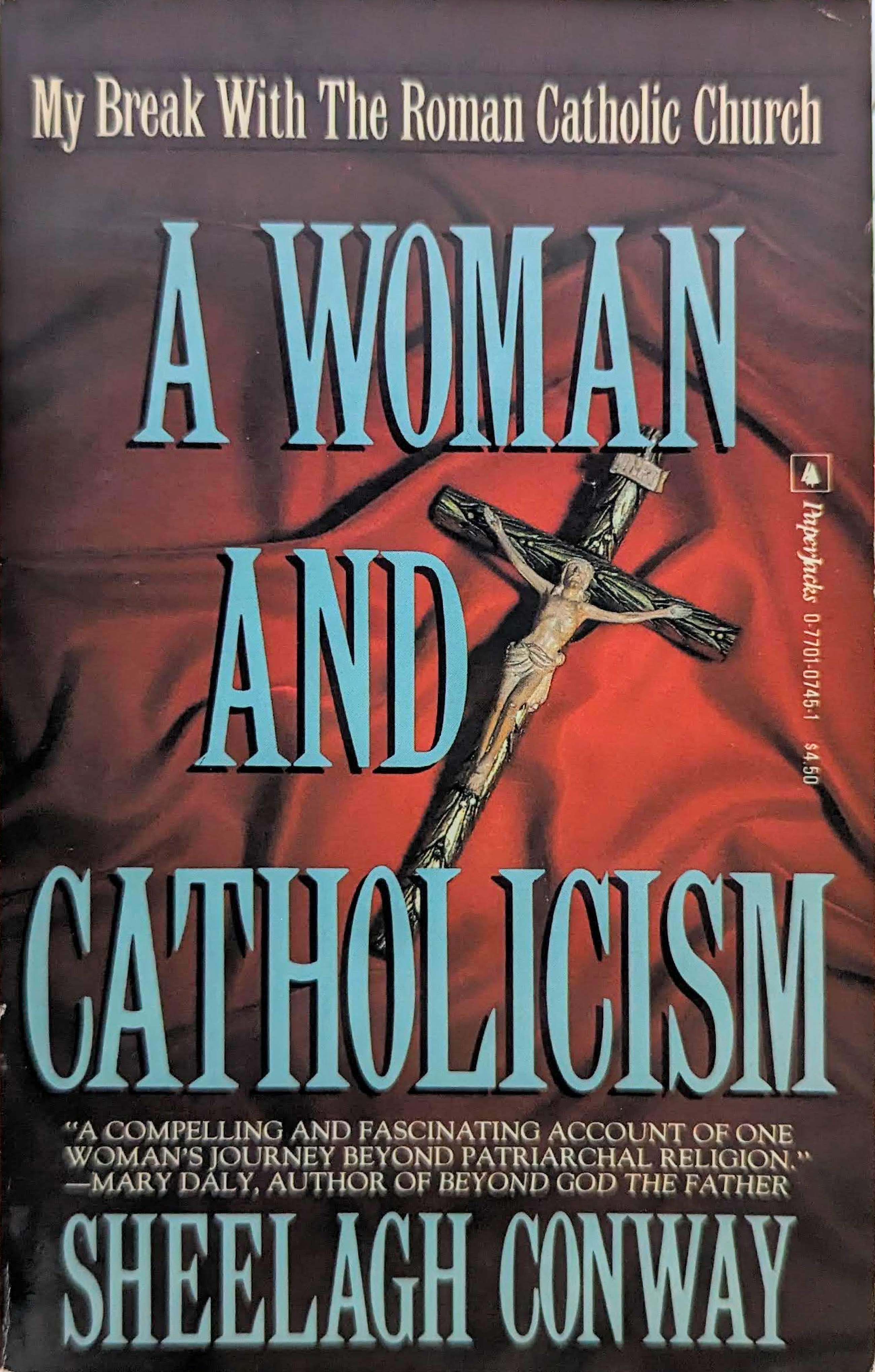 A Woman and Catholicism: My Break With the Roman Catholic Church by ...