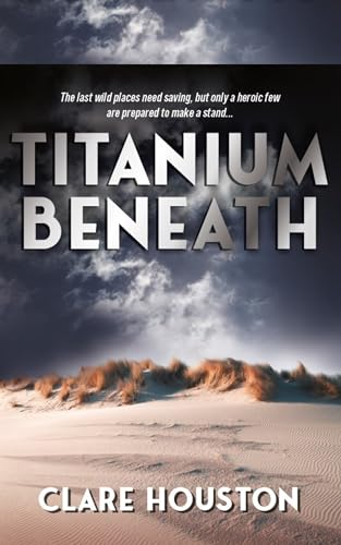 Titanium Beneath by Clare Houston | Goodreads