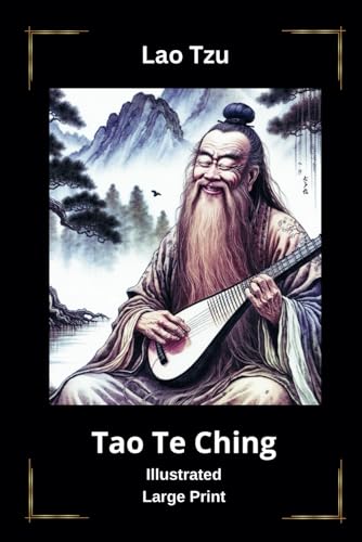 TAO TE CHING Illustrated Large Print: over 40 exquisite illustrations ...
