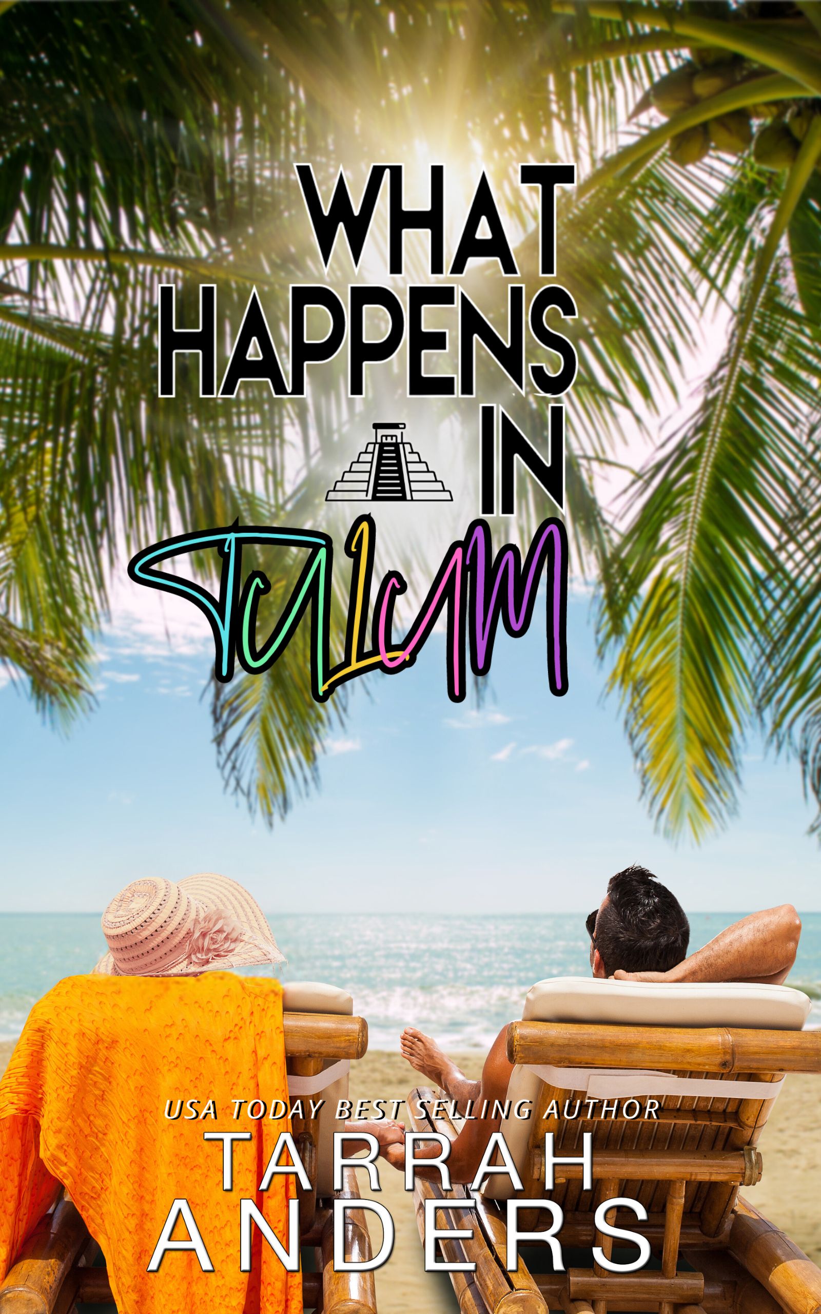 What Happens in Tulum by Tarrah Anders | Goodreads