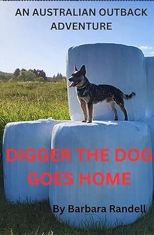 Digger the Dog Goes Home by Barbara Randell | Goodreads