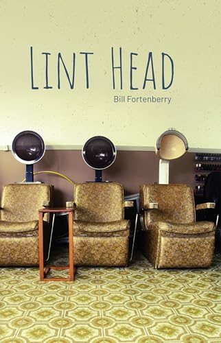 Lint Head by Bill Fortenberry | Goodreads