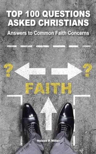 100 Questions People Ask Christians: Answers to Common Faith Concerns ...