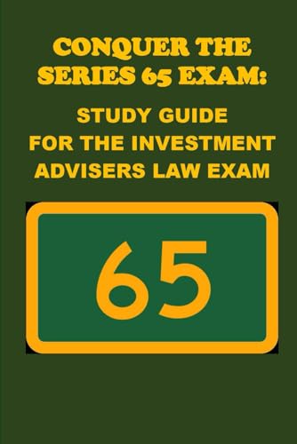 Conquer the Series 65 Exam: Study Guide for the Investment Advisers Law ...