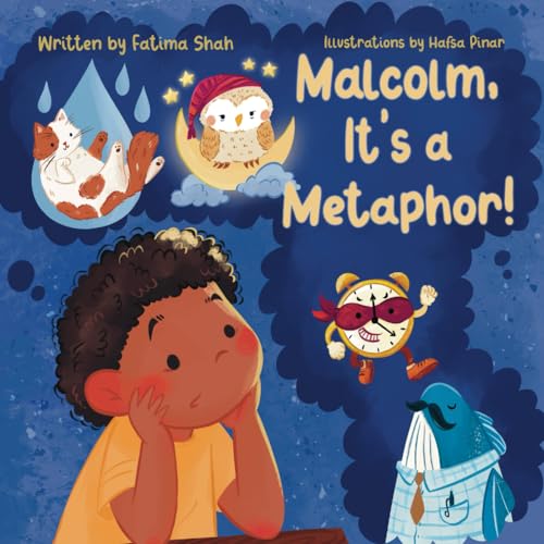 Malcolm, it's a Metaphor! by Fatima Shah | Goodreads
