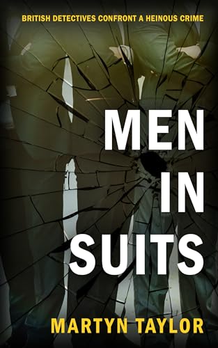 MEN IN SUITS: British detectives confront a heinous crime by Martyn ...