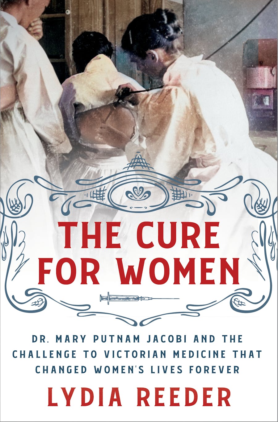 The Cure for Women: Dr. Mary Putnam Jacobi and the Challenge to ...