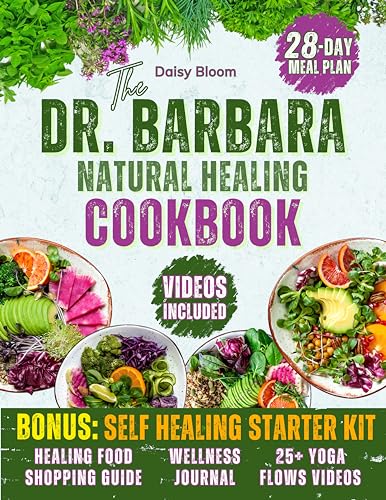 The Dr. Barbara's Natural Healing Cookbook: Unlock Your Body's Healing ...
