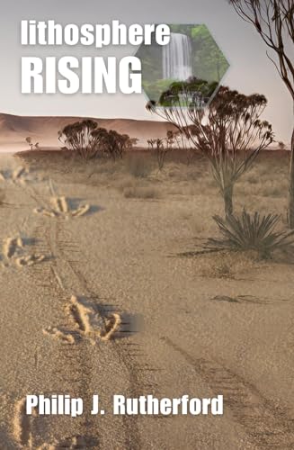 Lithosphere Rising (Sphere Rising #2) by Philip J. Rutherford | Goodreads