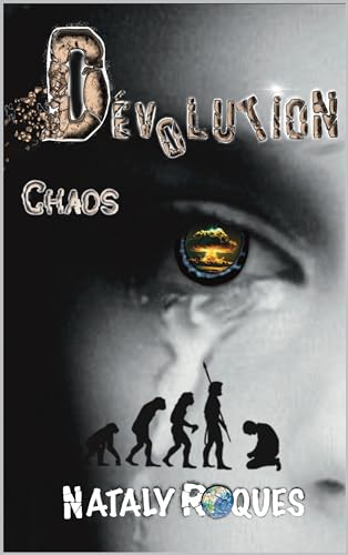 DEVOLUTION: CHAOS (French Edition) by Nataly Roques | Goodreads