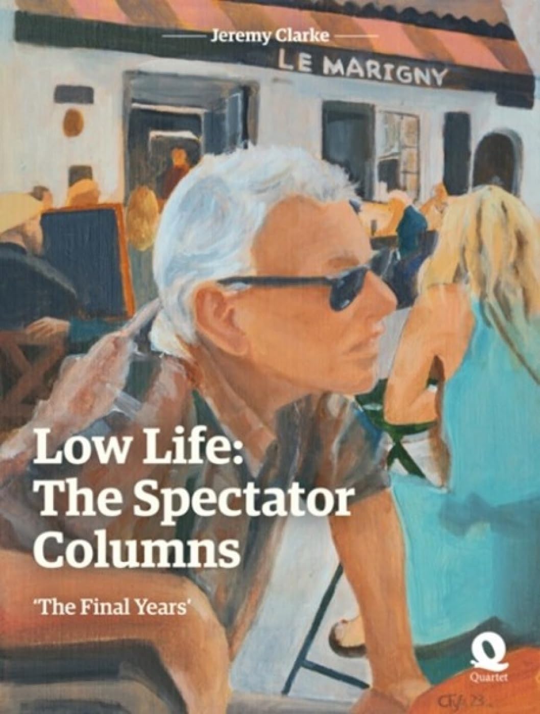 Low Life: The Spectator Columns: ‘The Final Years’ by Jeremy Clarke ...