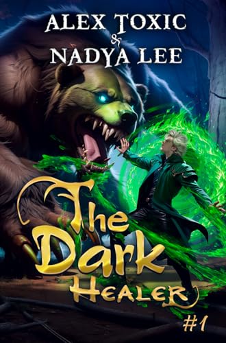 The Dark Healer #1 (The Dark Healer #1) by Alex Toxic | Goodreads