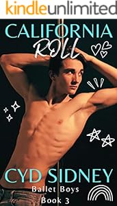 California Roll (Ballet Boys #3) by Cyd Sidney | Goodreads