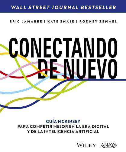 REWIRED: La guía de McKinsey para superar a la competencia en la era ...
