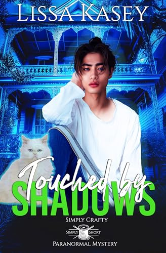 Touched by Shadows (Simply Crafty) by Lissa Kasey | Goodreads