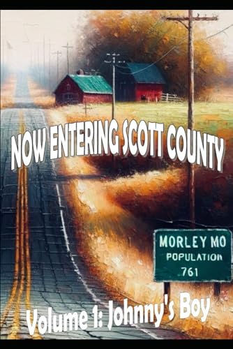 Johnny's Boy (ENTERING SCOTT COUNTY) by John David Heeb | Goodreads