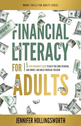 Financial Literacy for Adults: 5-Step Beginner's Guide to Help You Curb ...