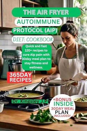 The air fryer Autoimmune protocol Aip diet: Cookbook: Quick and fast ...