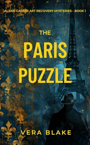 The Paris Puzzle: Alexis Carter Art Recovery Mysteries Book 1 by Vera ...