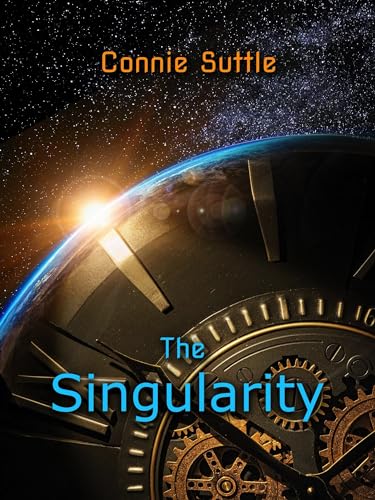 The Singularity: A Novel of the CG Worlds by Connie Suttle | Goodreads