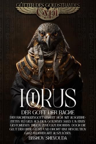 HORUS: der Gott der Rache: Die vollständige Geschichte der größten ...