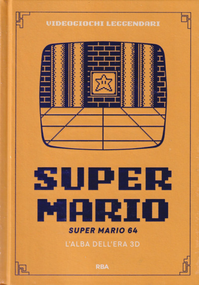Super Mario 64: L'alba dell'era 3D by Salvador Fernández Ros | Goodreads