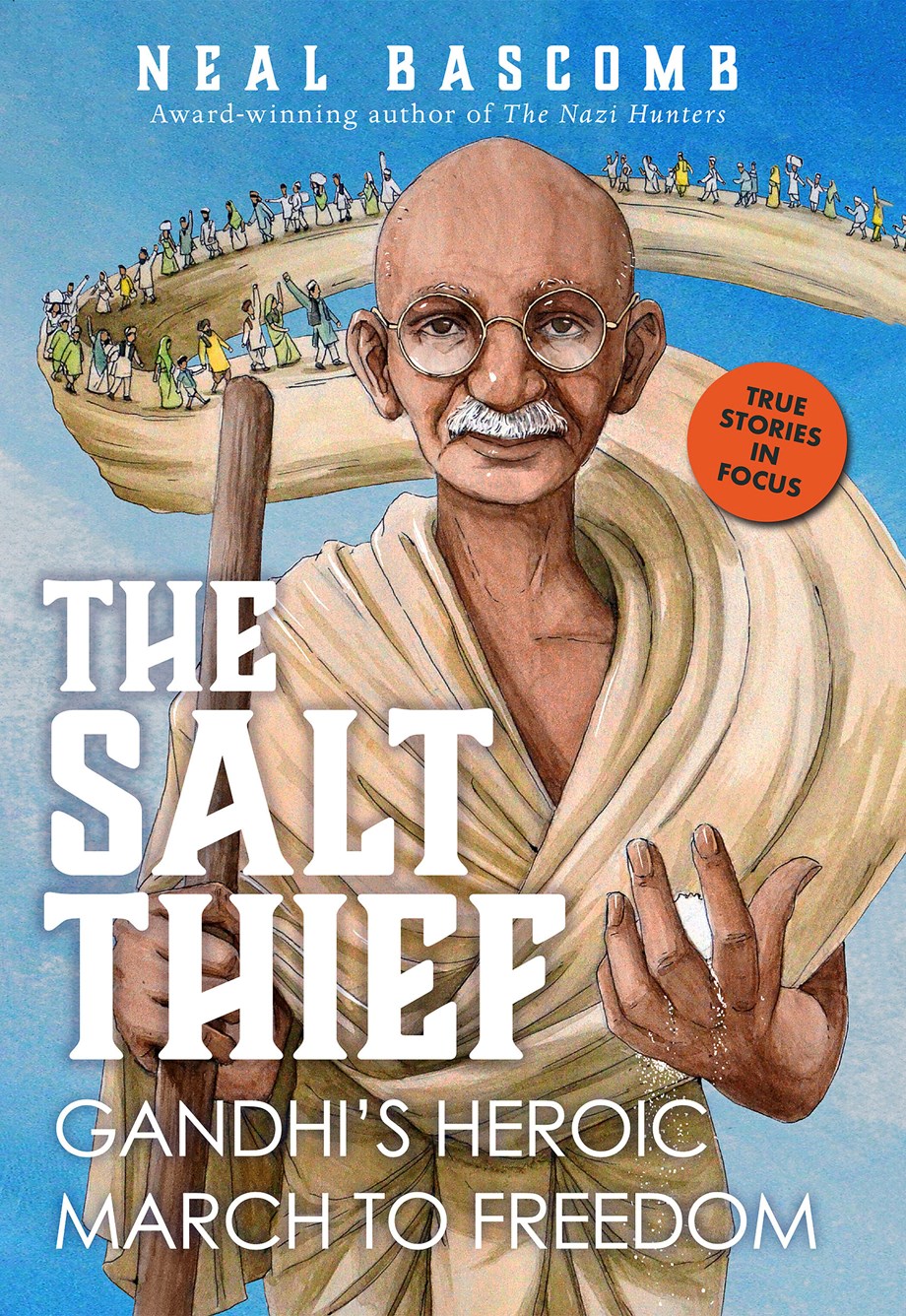 The Salt Thief: Gandhi's Heroic March to Freedom by Neal Bascomb ...