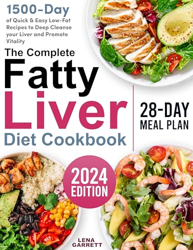 The Complete Fatty Liver Diet Cookbook: 1500 Days of Quick & Easy Low ...