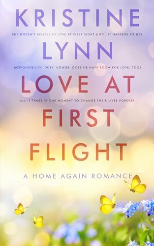 Love at First Flight (A Home Again Romance Book 1) by Kristine Lynn | Goodreads