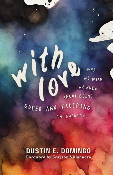 With Love: What We Wish We Knew About Being Queer and Filipino in ...