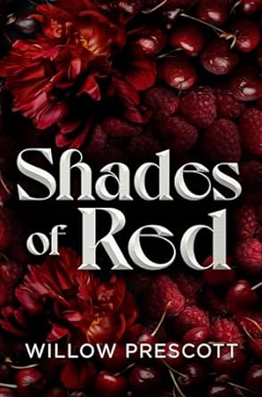 Shades of Red (Sharp Edges Duet, #1) by Willow Prescott | Goodreads