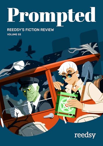 Prompted, Issue 03: Reedsy's short story review by Reedsy Ltd | Goodreads