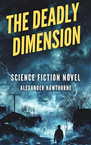 The Deadly Dimension: Science Fiction & Paranormal Novel. Milton ...