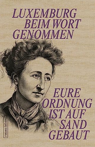 Eure Ordnung ist auf Sand gebaut: Luxemburg beim Wort genommen by Rosa ...