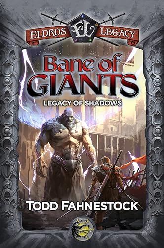 Bane of Giants: Legacy of Shadows by Todd Fahnestock | Goodreads