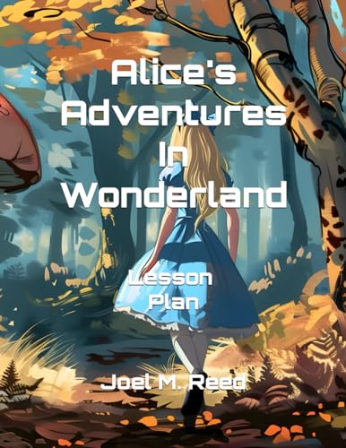 Alice's Adventures In Wonderland - Lesson Plan: A Comprehensive Lesson ...
