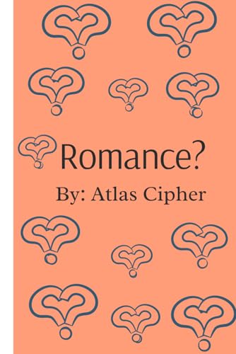Romance? by Atlas Cipher | Goodreads
