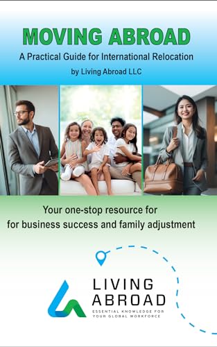 Moving Abroad: A Practical Guide for International Relocation by Living ...