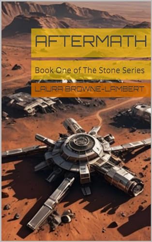 Aftermath: Book One of The Stone Series by Laura Browne-Lambert | Goodreads