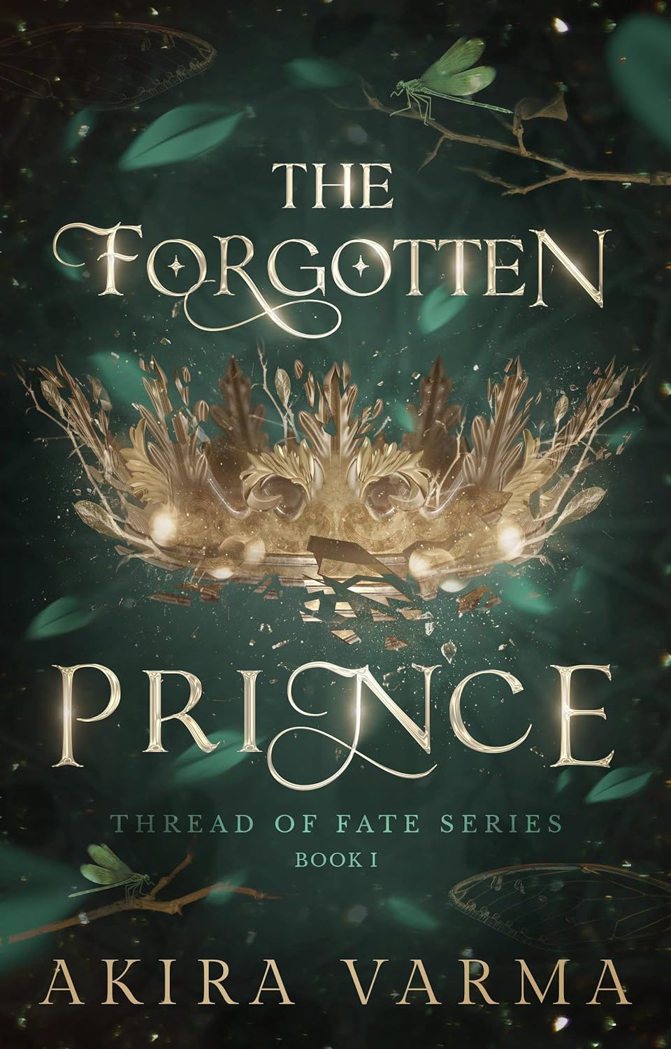 The Forgotten Prince (Thread of Fate Series #1) by Akira Varma | Goodreads