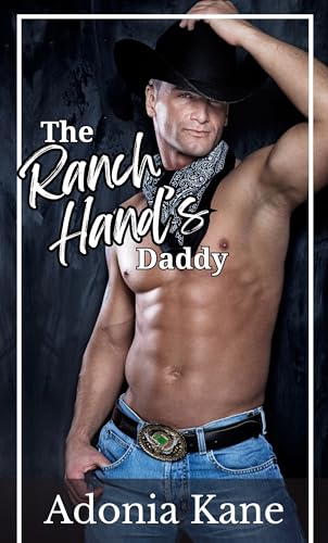 The Ranch Hand's Daddy: An MM Cowboy, Age Gap, Daddy-Kink Erotica Short ...