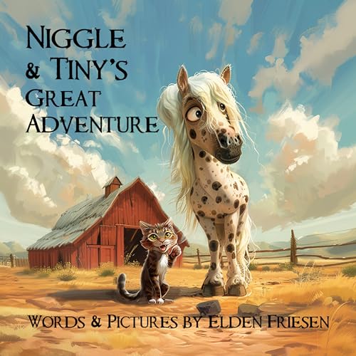 Niggle and Tiny's Great Adventure by Elden Friesen | Goodreads