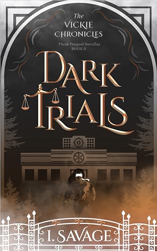 Dark Trials: The Prequel (The Vickie Chronicles, #0) by I. Savage ...