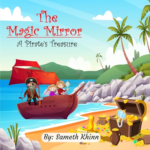 The Magic Mirror: A Pirate's Treasure: A fairy tale of sisterhood and ...
