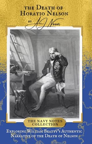 The Death of Horatio Nelson by AJ Noon | Goodreads