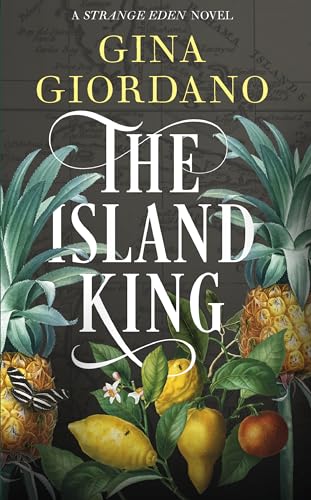 The Island King (Strange Eden, #2) by Gina Giordano | Goodreads