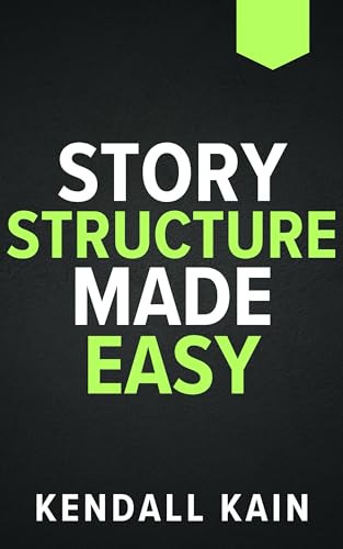 Story Structure Made Easy (The Deep Dive Series) by Kendall Kain ...