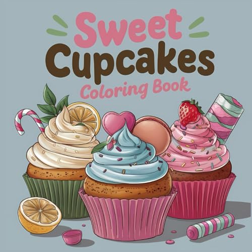 Easy and Bold Sweet Cupcakes Coloring Book for Kids and Adults: Fun and ...