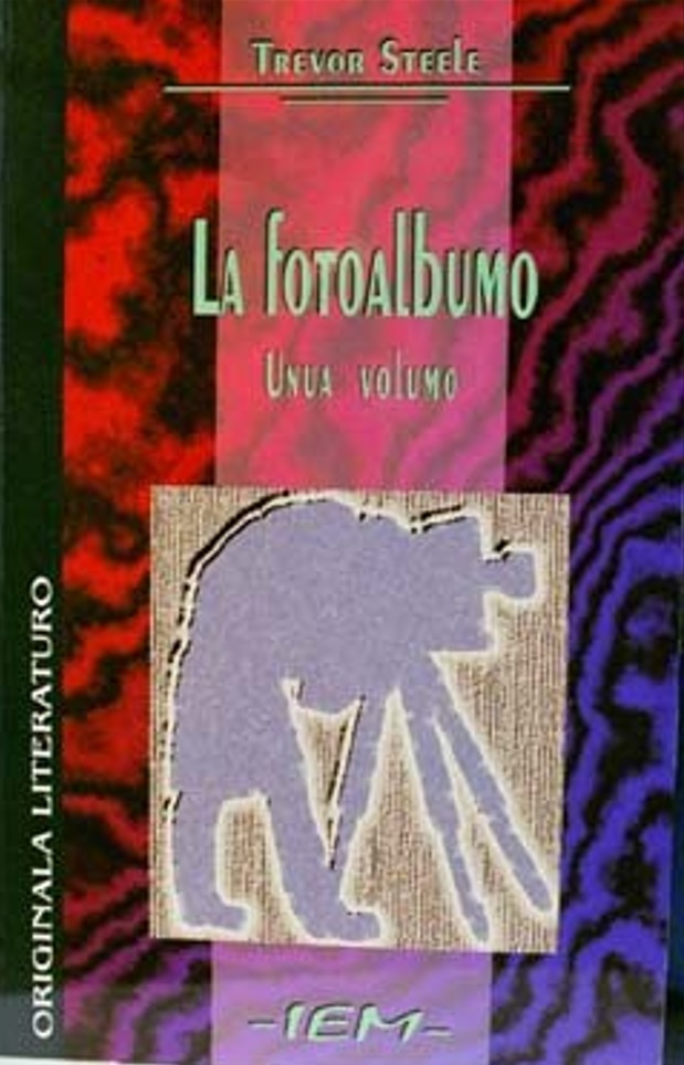 La Fotoalbumo, Unua volumo by Trevor Steele | Goodreads